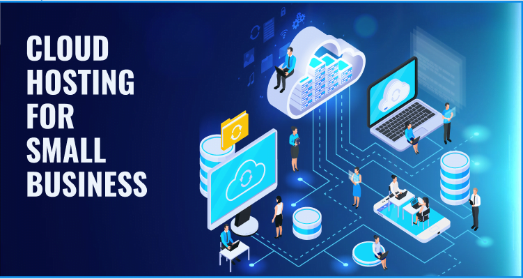 Cloud Hosting for Small Business Cloud Hosting for Small Business